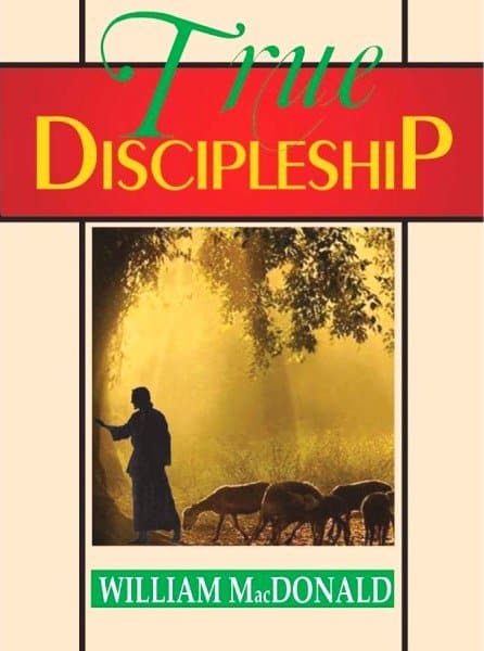 True Discipleship by William MacDonald