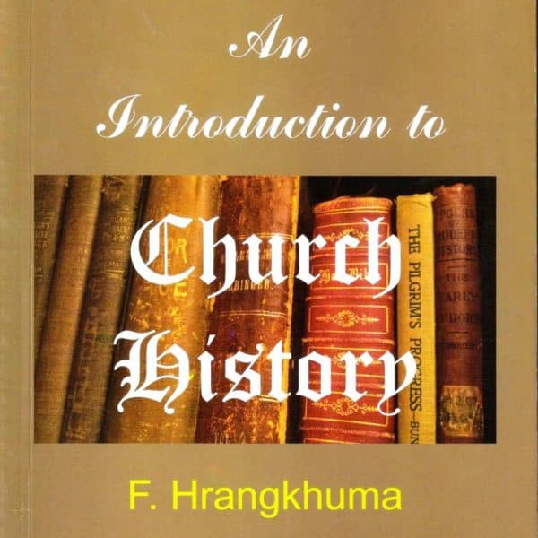 An Introduction to Church History - F.Hrangkhuma