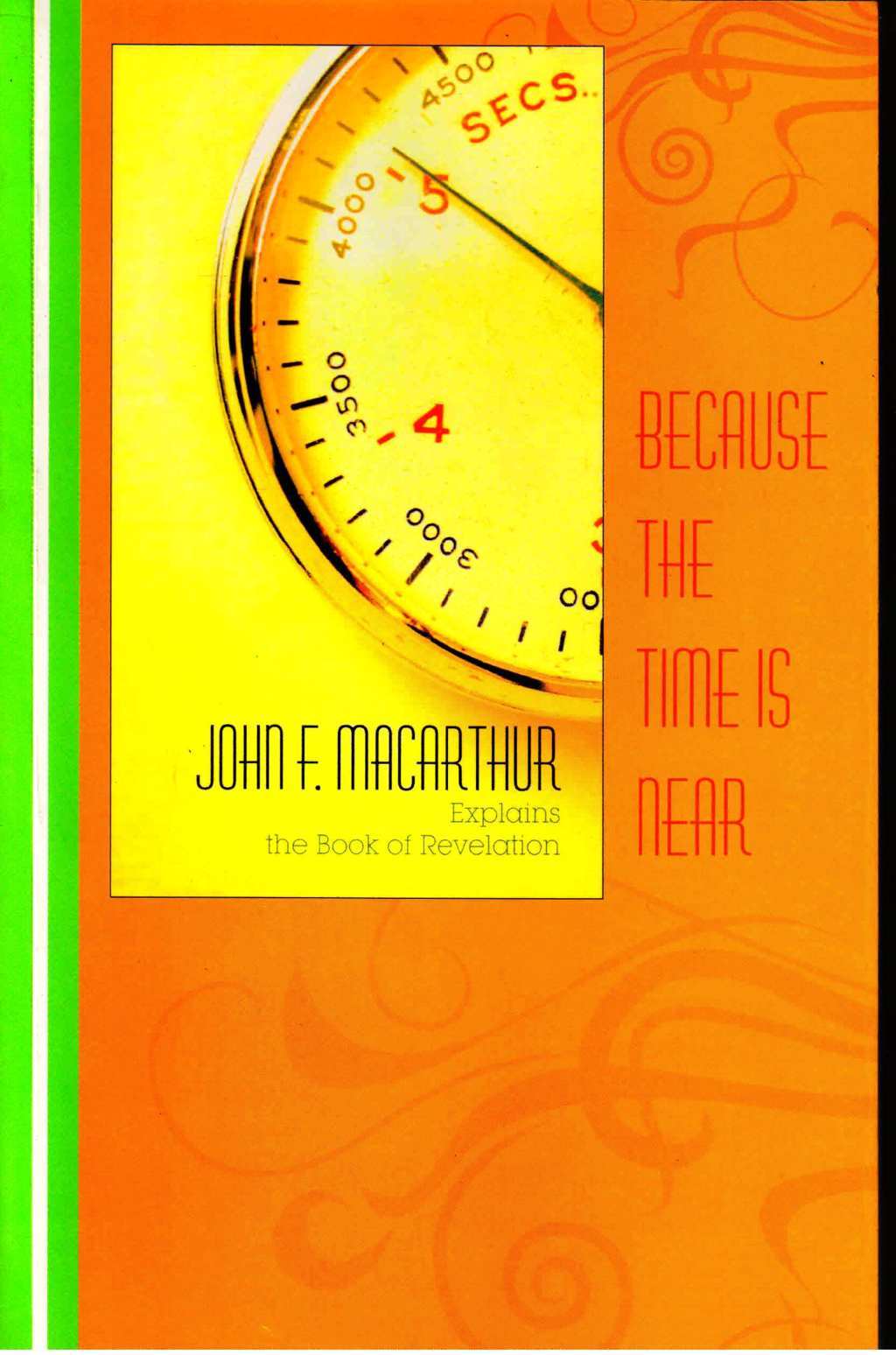 Because the Time is Near - John MacArthur