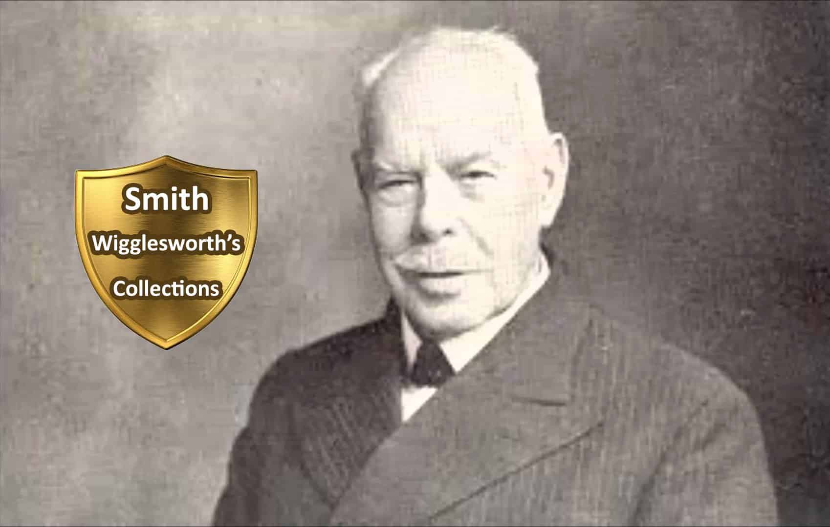 Smith Wigglesworth's collections (6 Titles in 1 Pack)