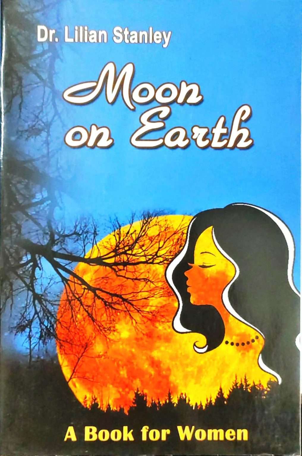 Moon On Earth: by- Dr. Lilian Stanley - ChristianBooksIndia.com