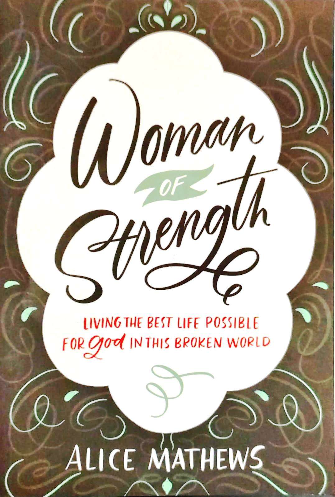Women Of Strength: Living Best Life Possible For God In This Broken ...