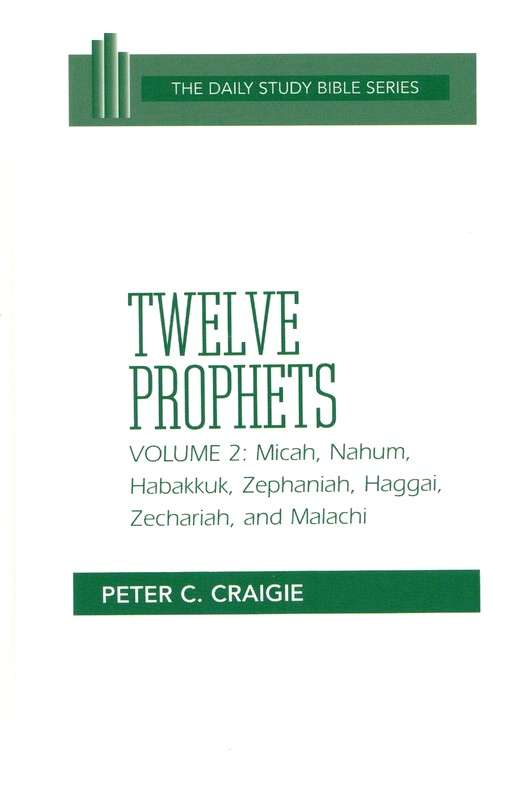 Daily Study Bible Series: Twelve Prophets: Vol 2 : by- Peter C. Craigie ...