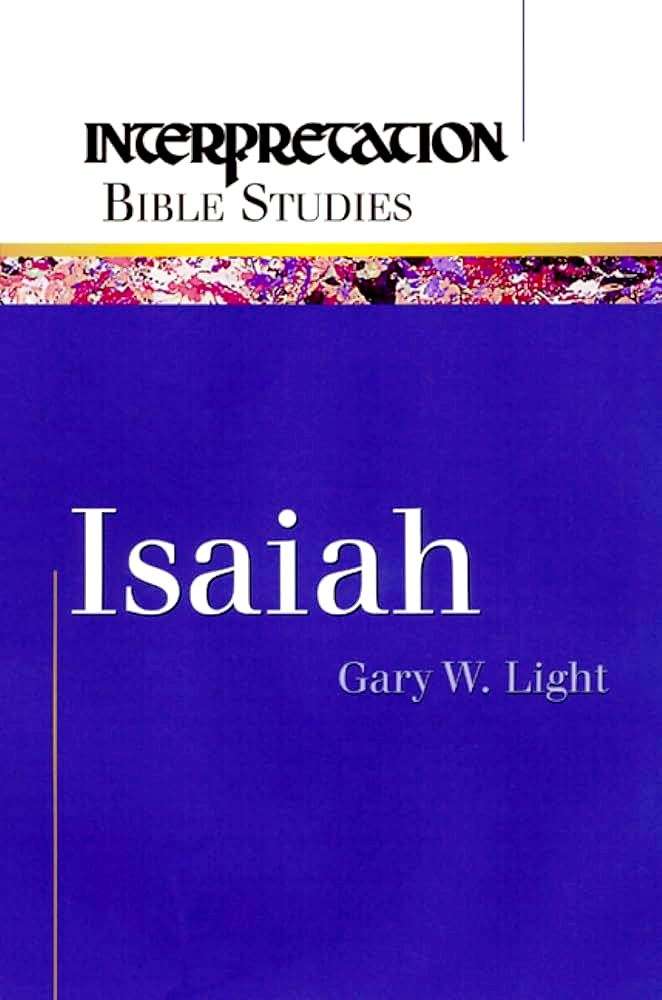 Isaiah: Interpretation Bible Studies: by- Gary W. Light (ISBN ...
