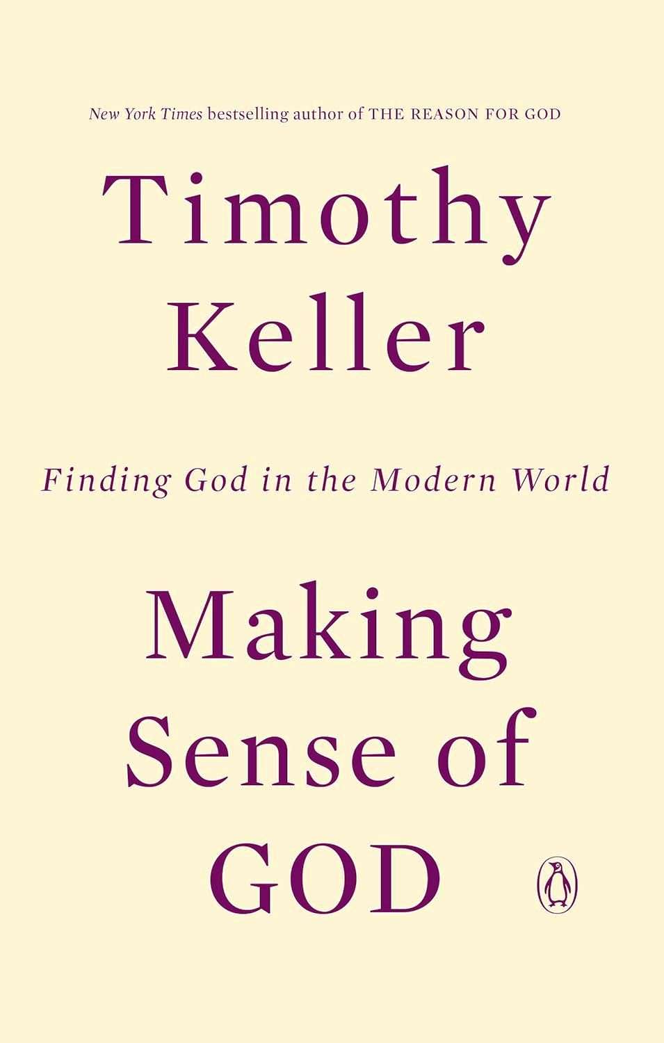 Making Sense of God : Finding God In The Modern World: by- Timothy ...