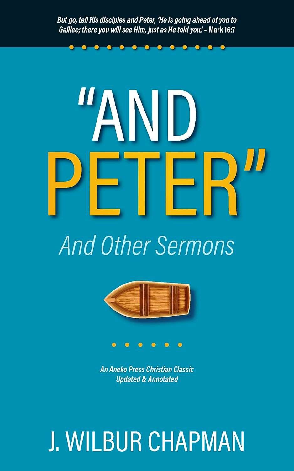 And Peter And Other Sermons: by- J. Wilbur Chapman (ODB-Publishing ...