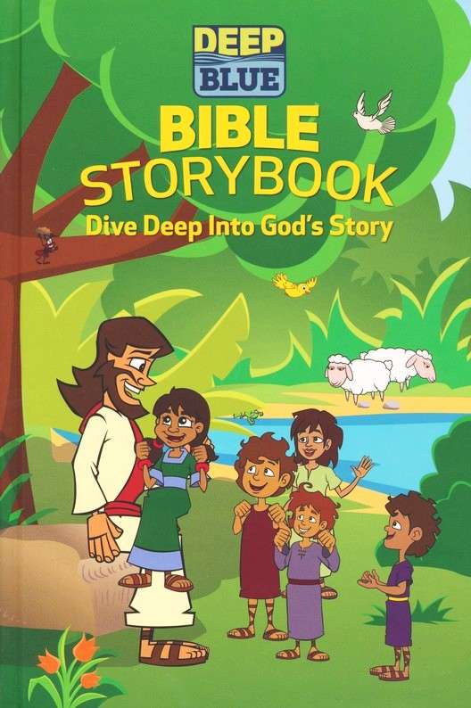 Deep Blue Bible Storybook Dive Deep Into God's Story