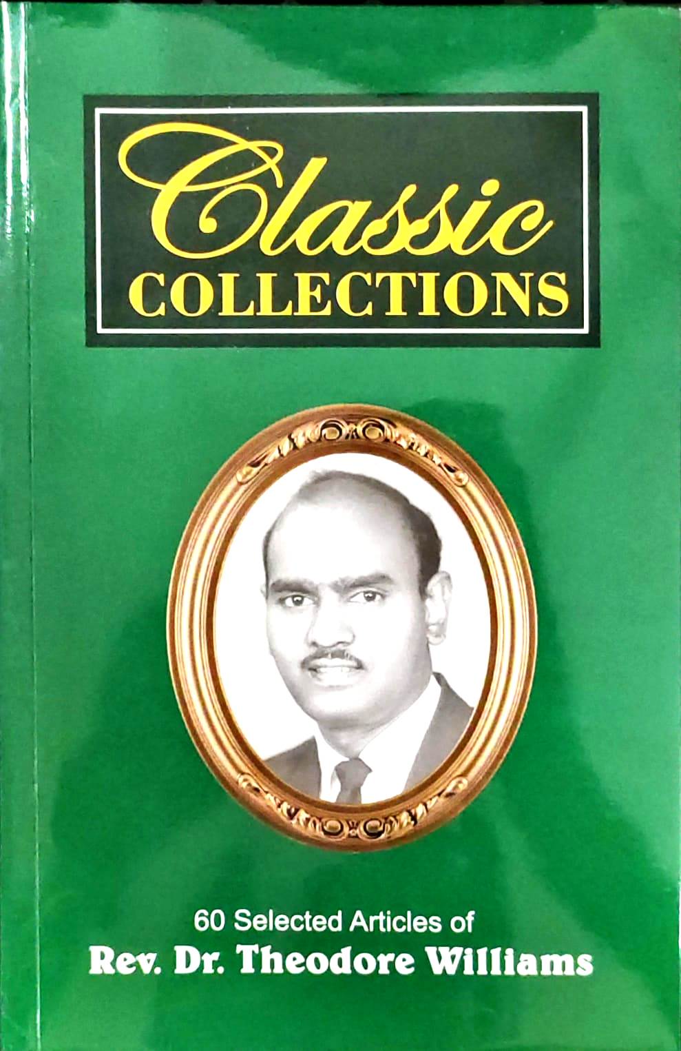 The Classic Collections Of Dr. Theodore Williams (60 Selected Articles ...