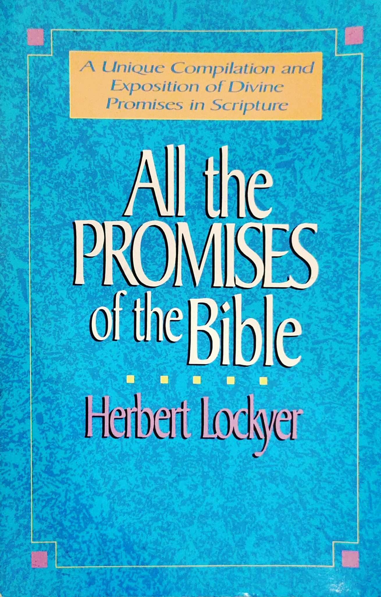 All The Promise Of The Bible: by- Herbert Lockyer (ISBN:9780310281313 ...