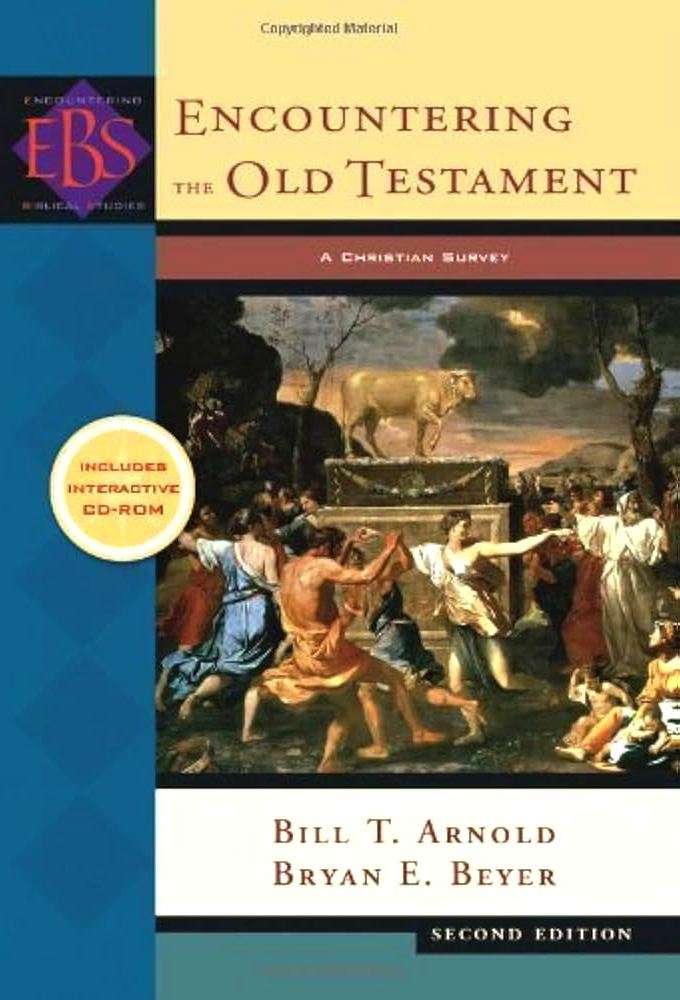 EBS: Encountering The Old Testament: by- Bill T. Arnold & Bryan E ...