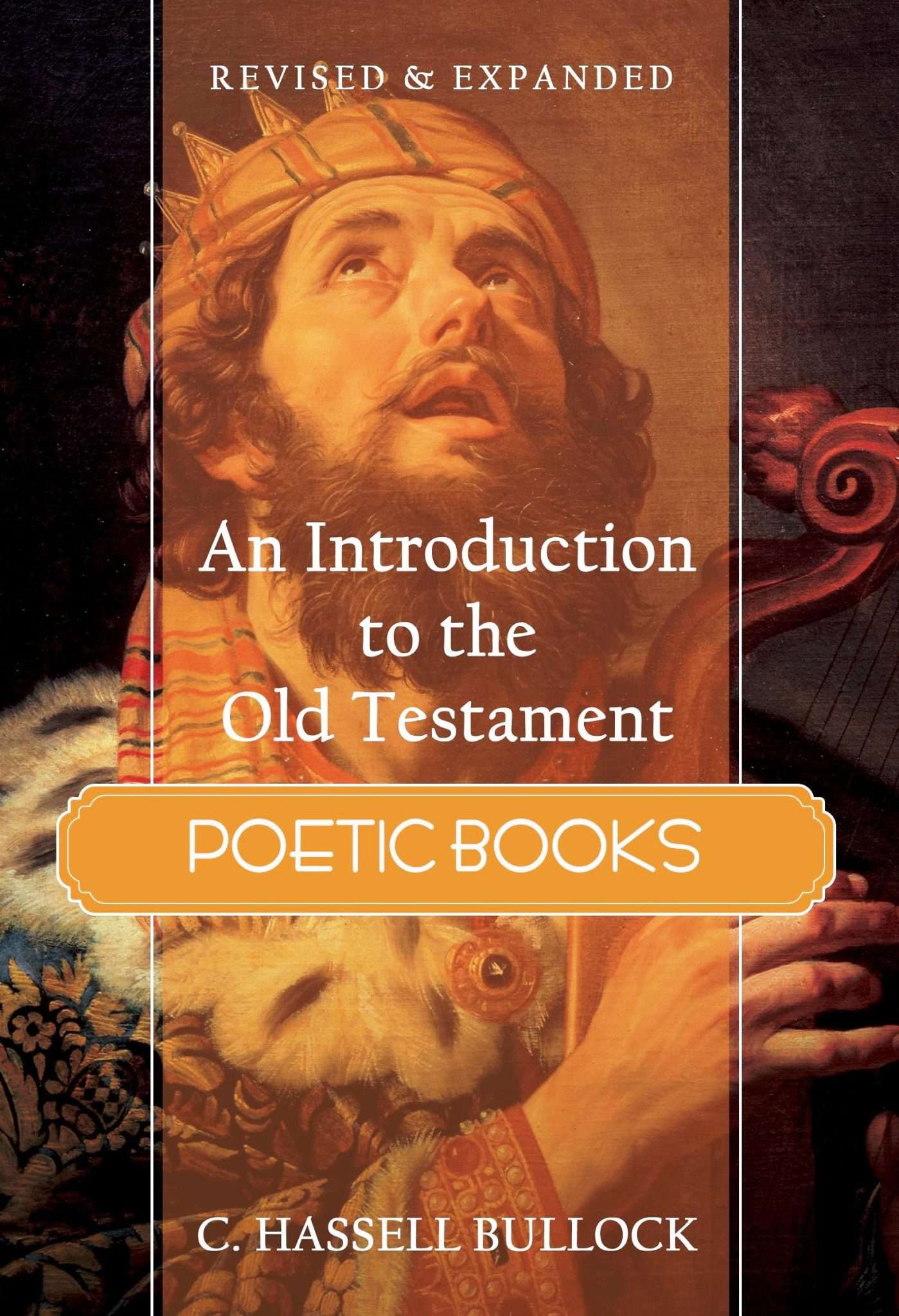 An Introduction to the Old Testament Poetic Books: by- C. Hassell ...