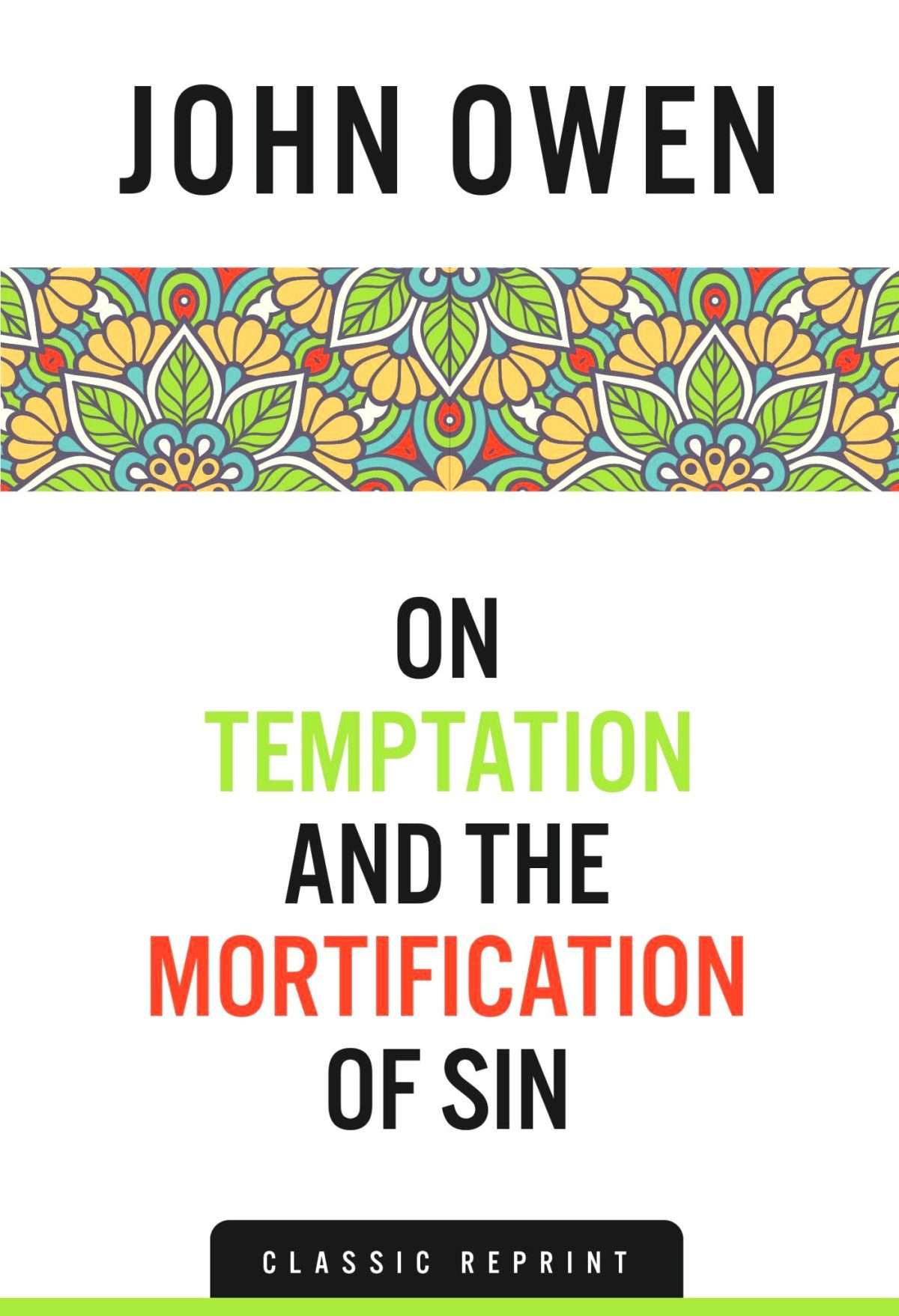 On Temptation And The Mortification Of Sin: by- John Owen (ISBN ...