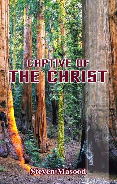Captive Of The Christ: by- Steven Masood - ChristianBooksIndia.com