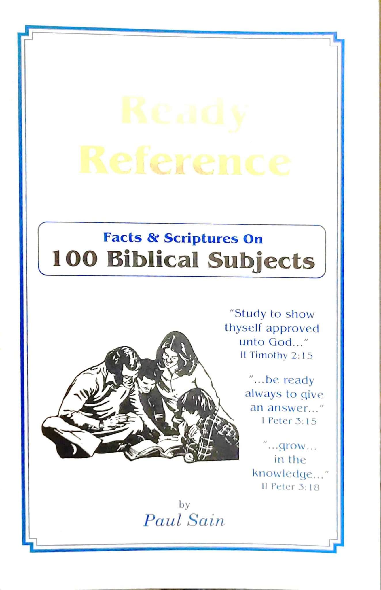 Ready Reference: Facts & Scriptures On 100 Biblical Subjects: by- Paul ...