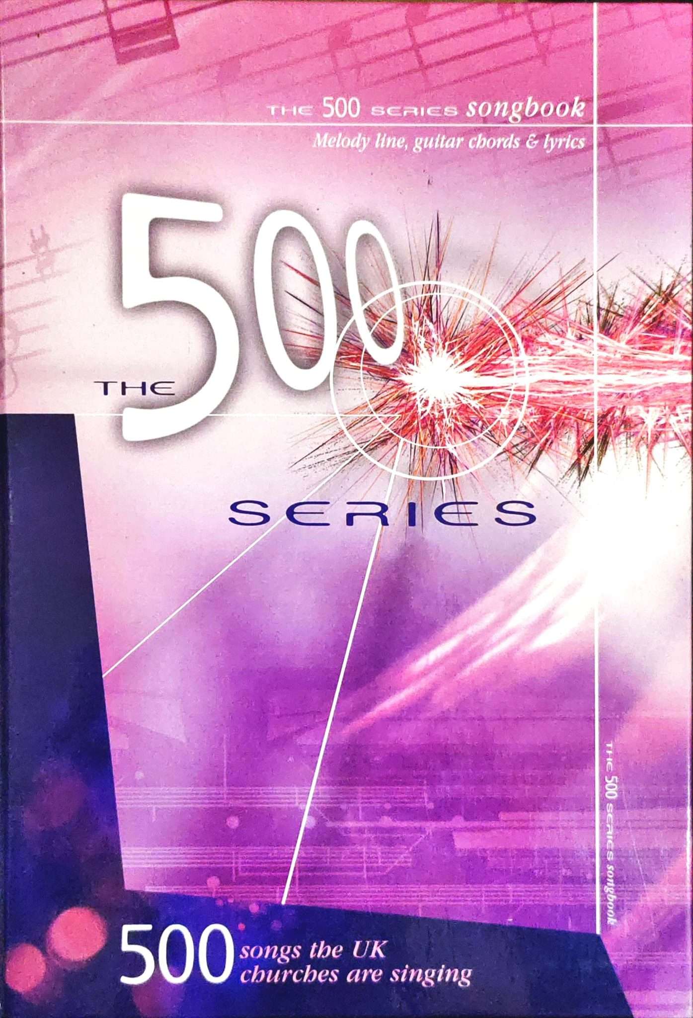 The 500 Series: 500 Songs The UK Churches Are Singing - Music Notation ...