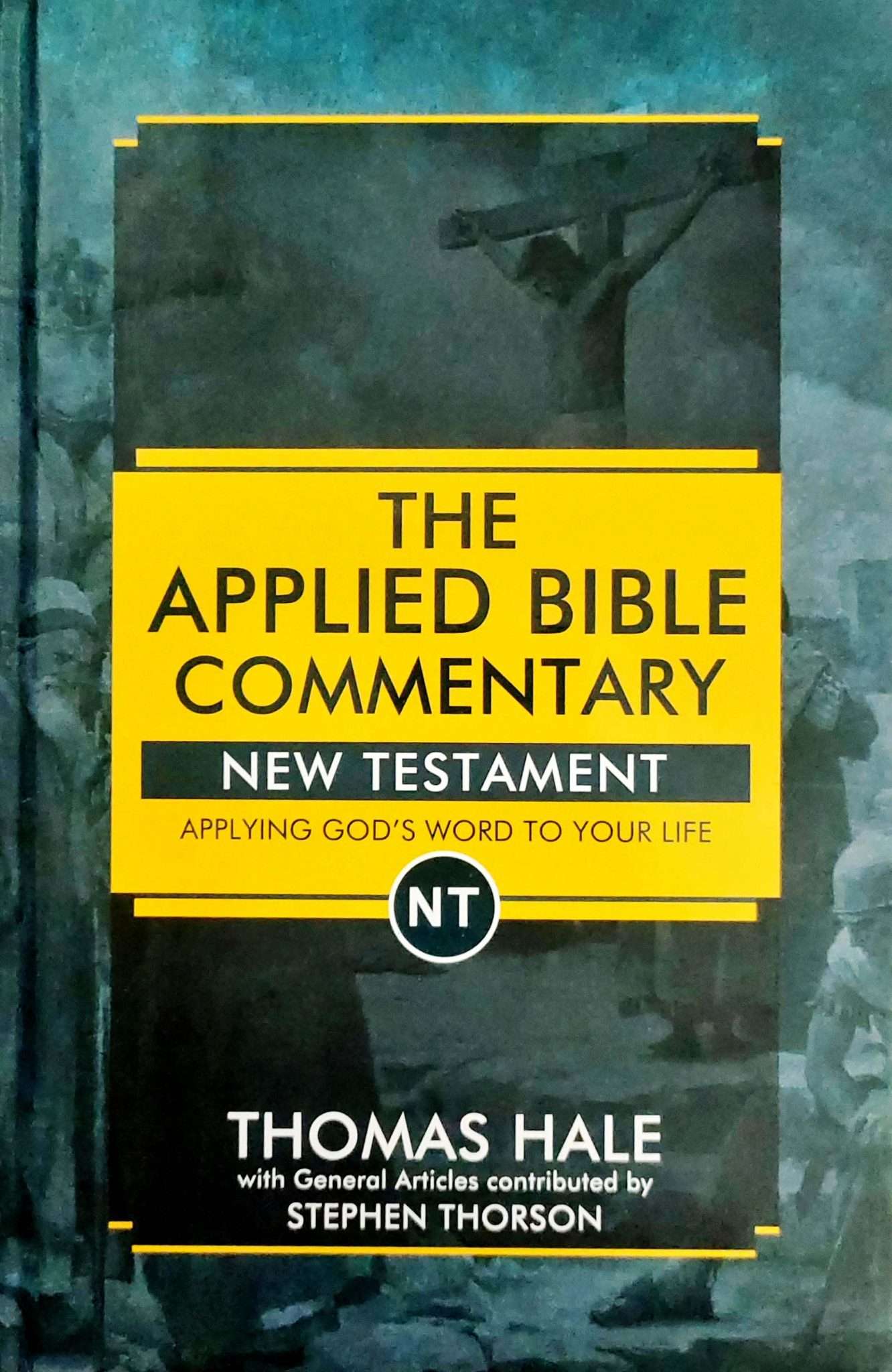 The Applied Bible Commentary On New Testament: by- Thomas Hale (O ...